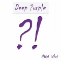 Deep Purple: Now What?! [Album Review] – The Fire Note