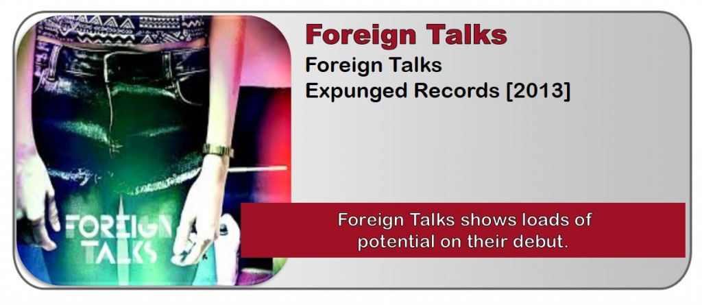 Foreign Talks: Foreign Talks [Album Review] – The Fire Note