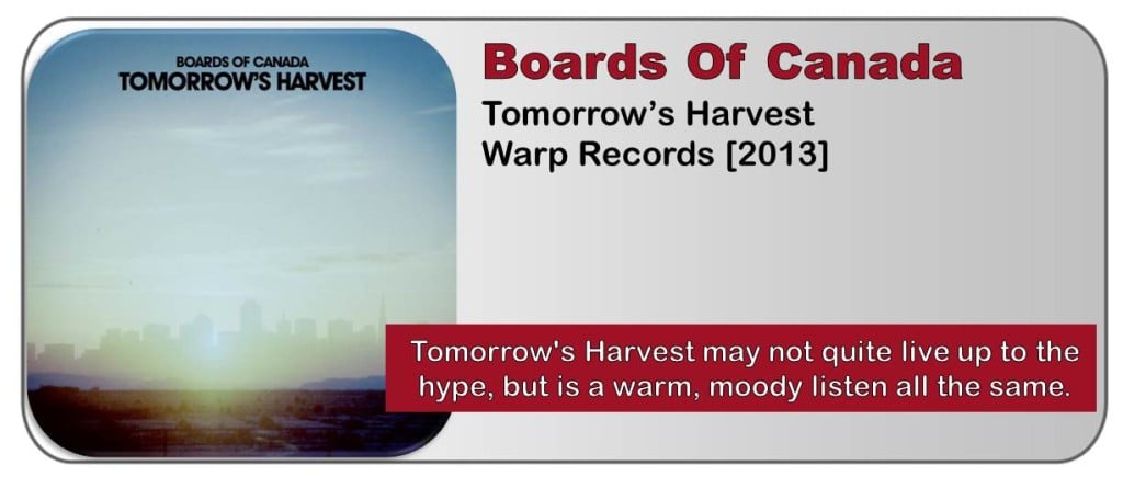 Boards Of Canada: Tomorrow’s Harvest [Album Review] – The Fire Note