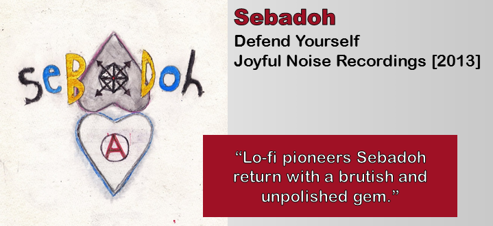 Sebadoh: Defend Yourself [Album Review] – The Fire Note