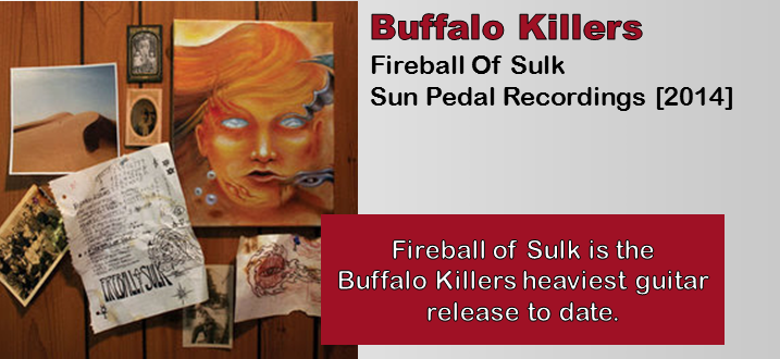 Buffalo Killers: Fireball Of Sulk [Album Review] – The Fire Note