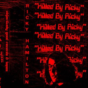 Ricky Hamilton: Killed By Ricky [Album Review] – The Fire Note