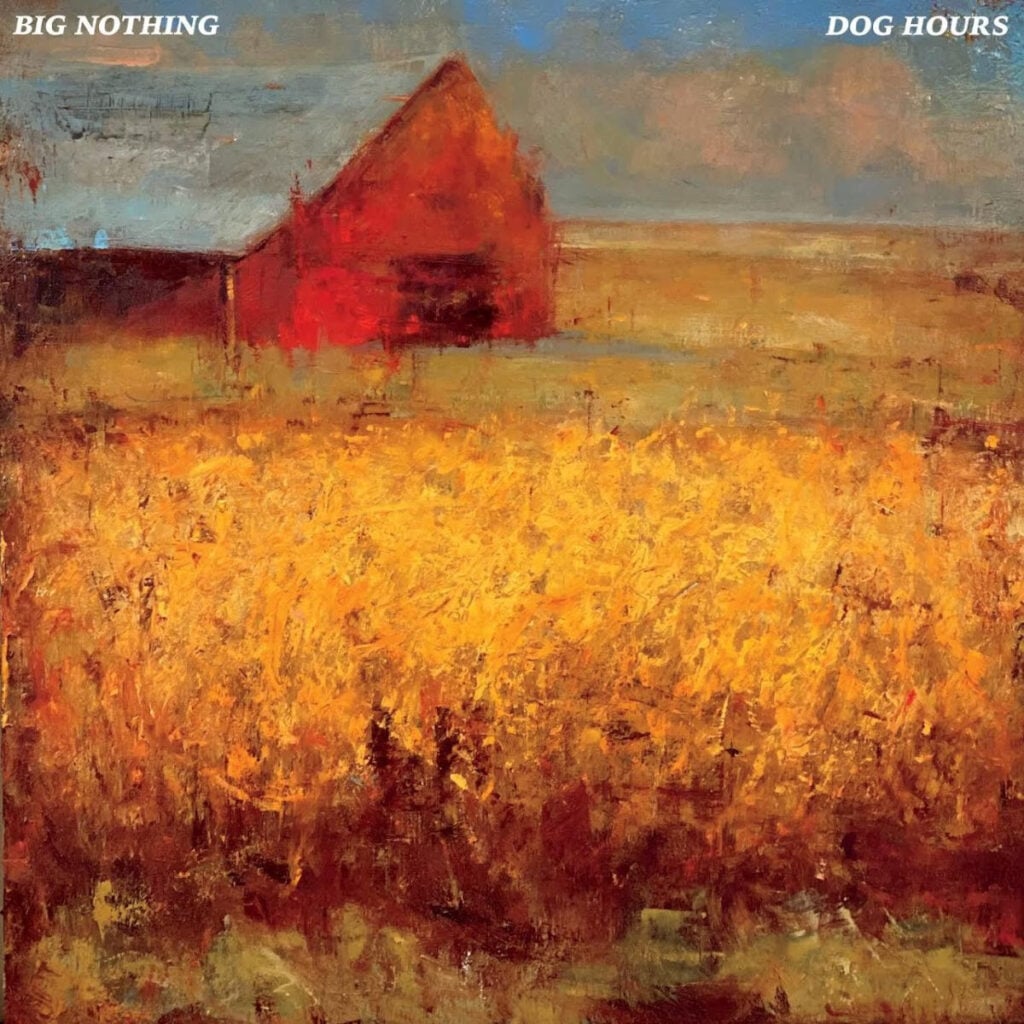 Big Nothing: Dog Hours [Album Review] – The Fire Note