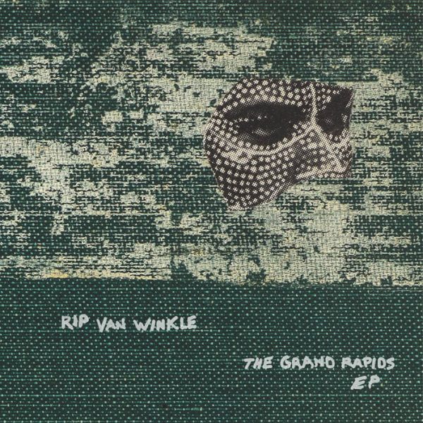 Rip Van Winkle: The Grand Rapids EP [Album Review] – The Fire Note